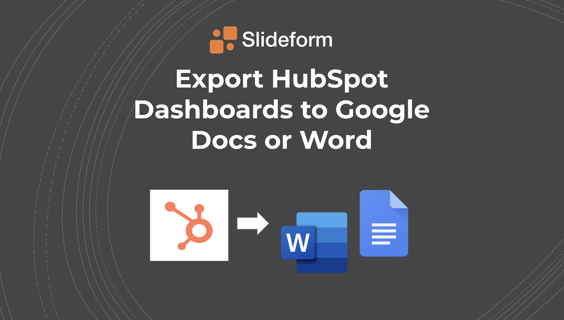 Export HubSpot Dashboards to Google Docs or MS Word